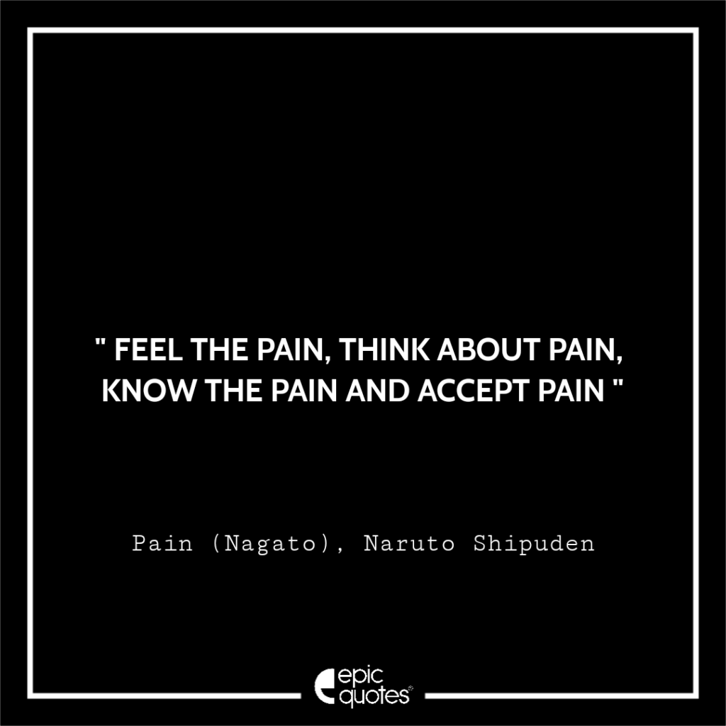 Feel the pain, think about pain, know the pain and accept pain