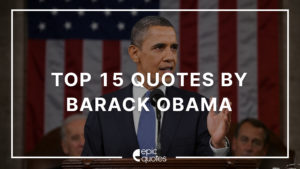 30 Powerful Quotes by Former US President Barack Obama