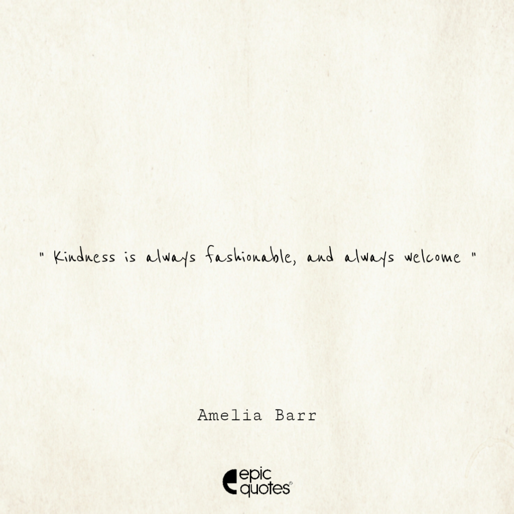 Kindness makes you the most beautiful person in the world, no matter ...