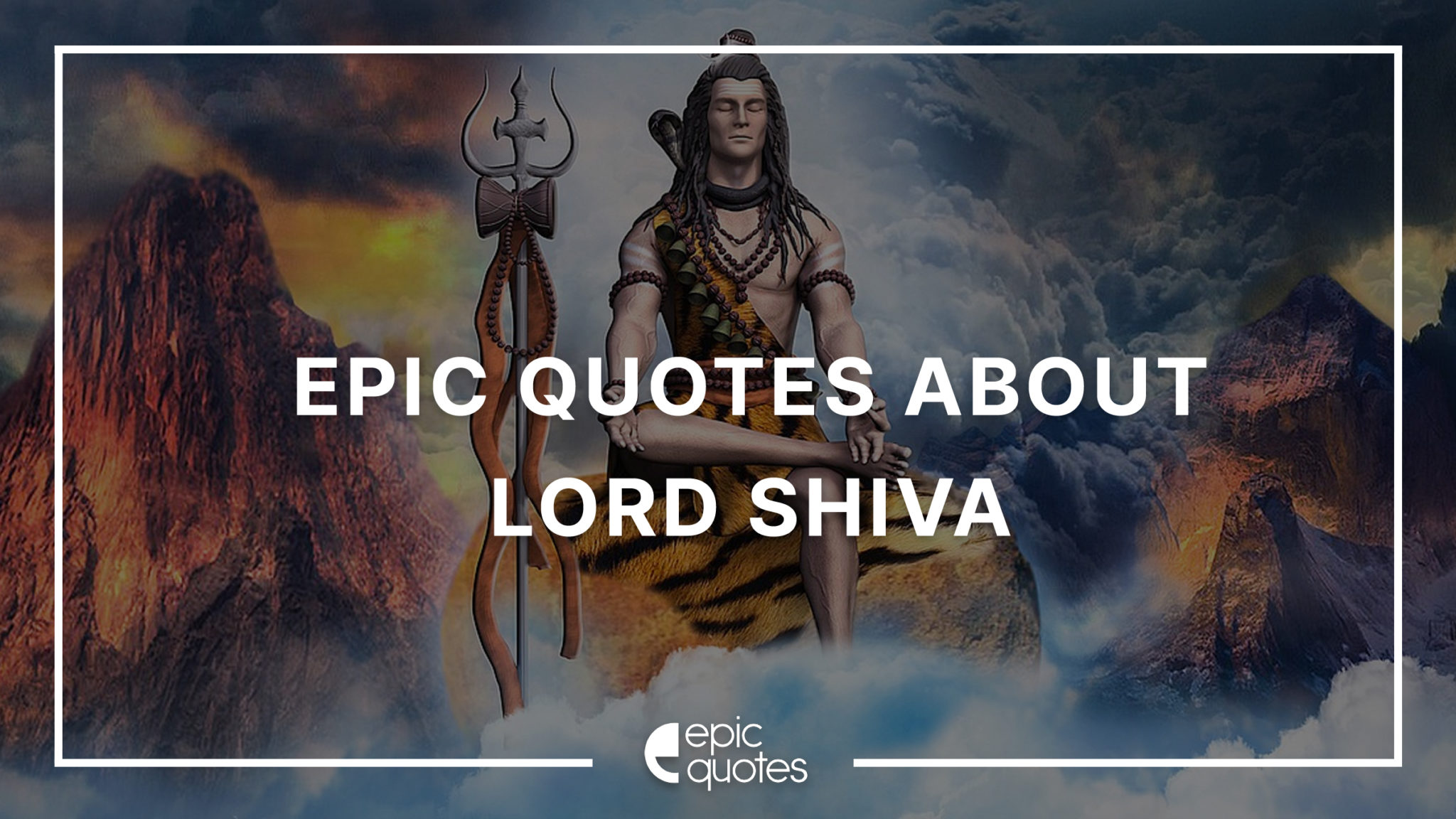 15 Best Quotes And Sayings About Lord Shiva – Epic Quotes