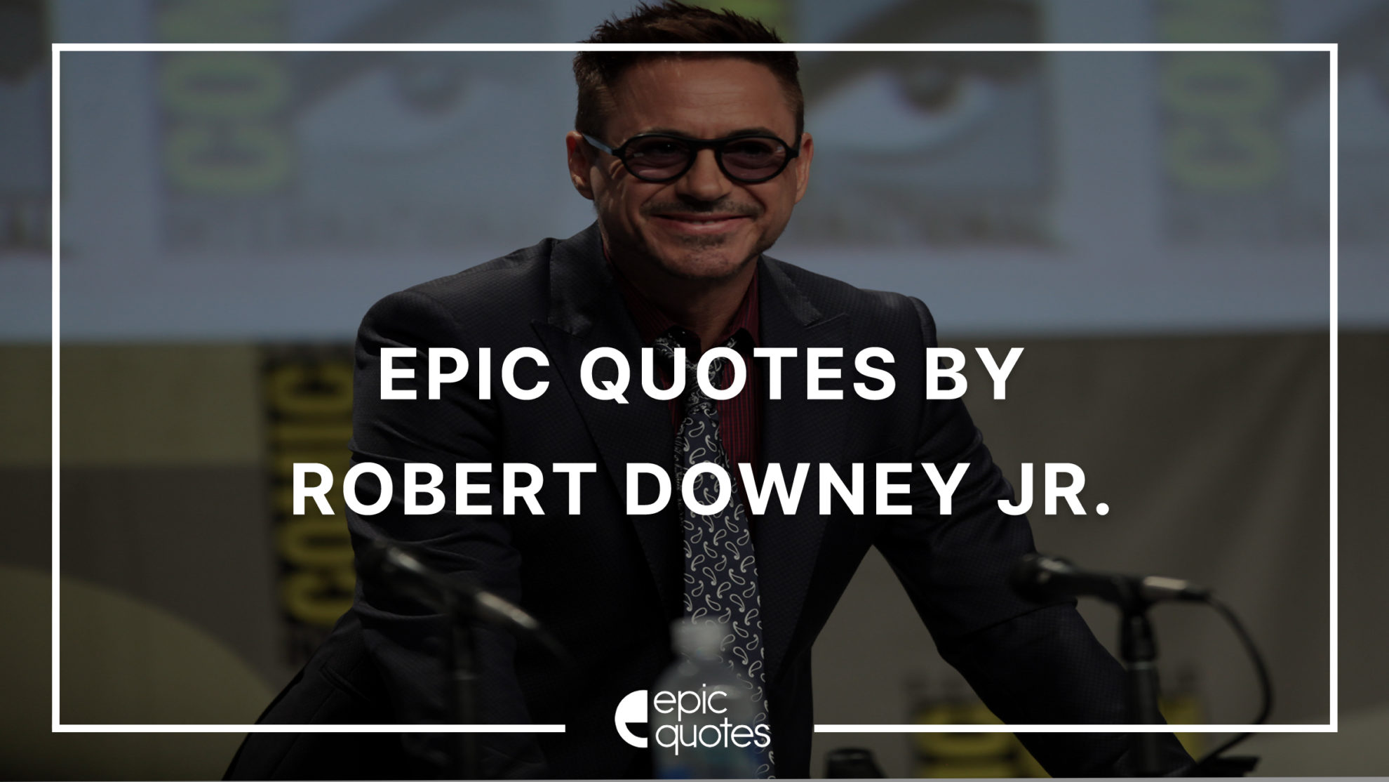 Epic Robert Downey Jr. Quotes