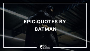 25 Iconic Quotes By Batman From All His Movies