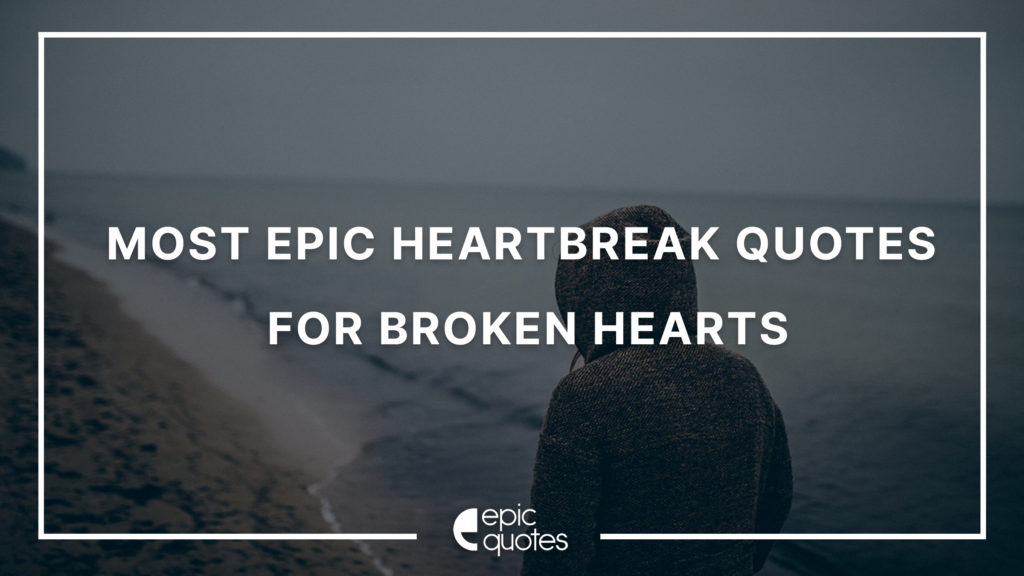 Encouraging Heartbreak Quotes
