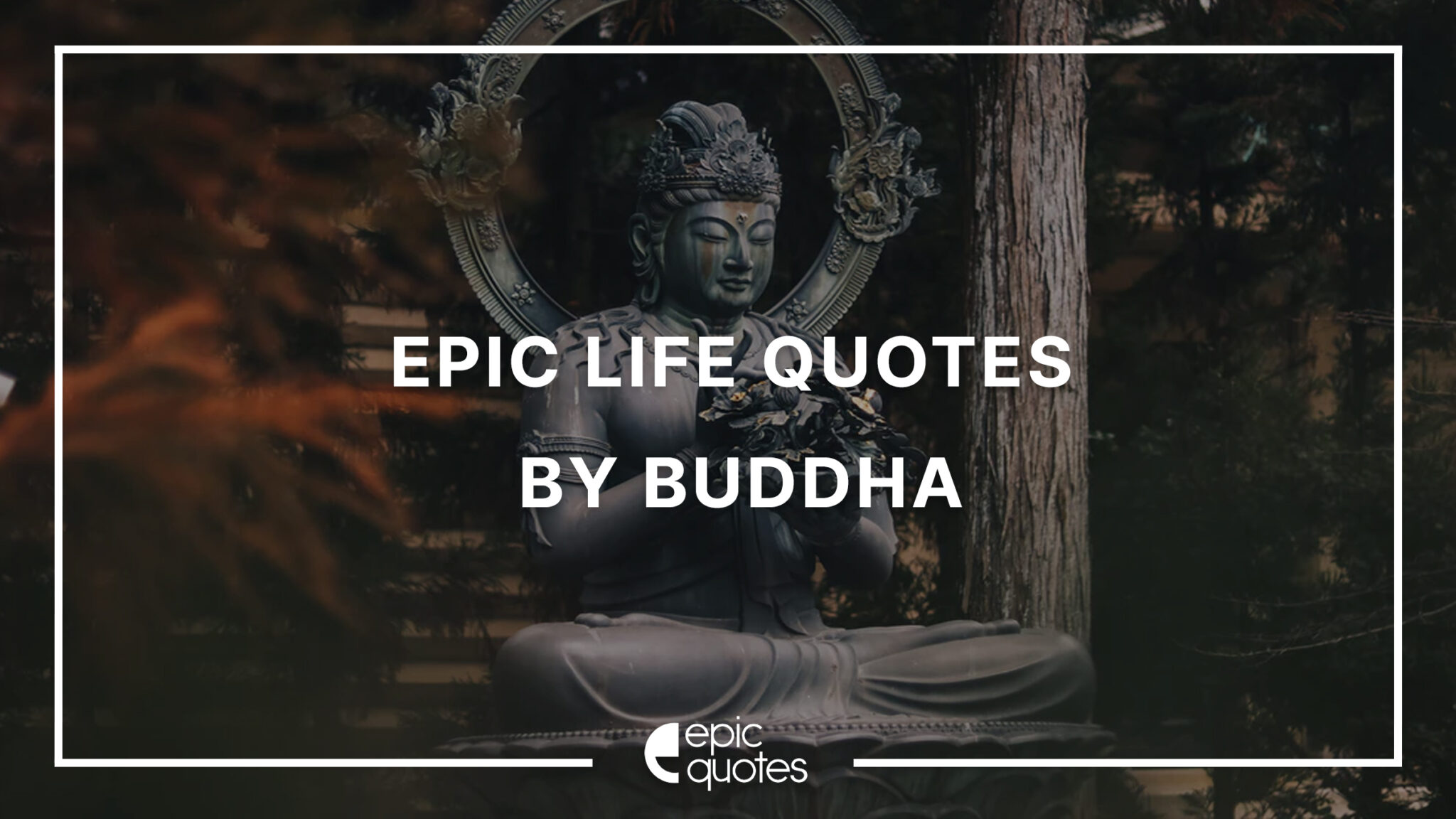 Epic Life Quotes By Buddha