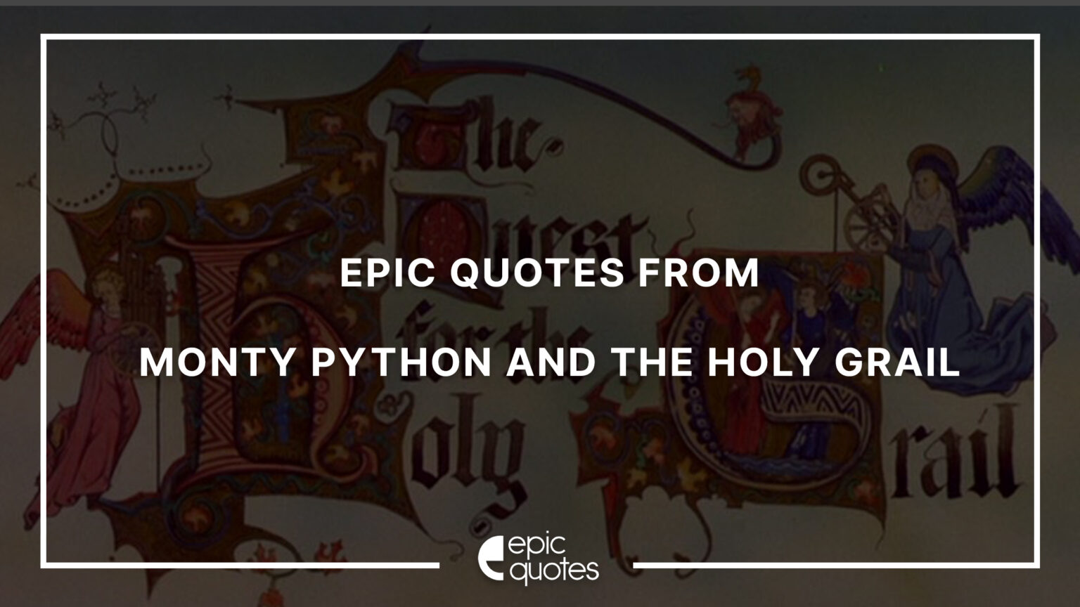 15 Epic Quotes From Monty Python and the Holy Grail - Epic Quotes