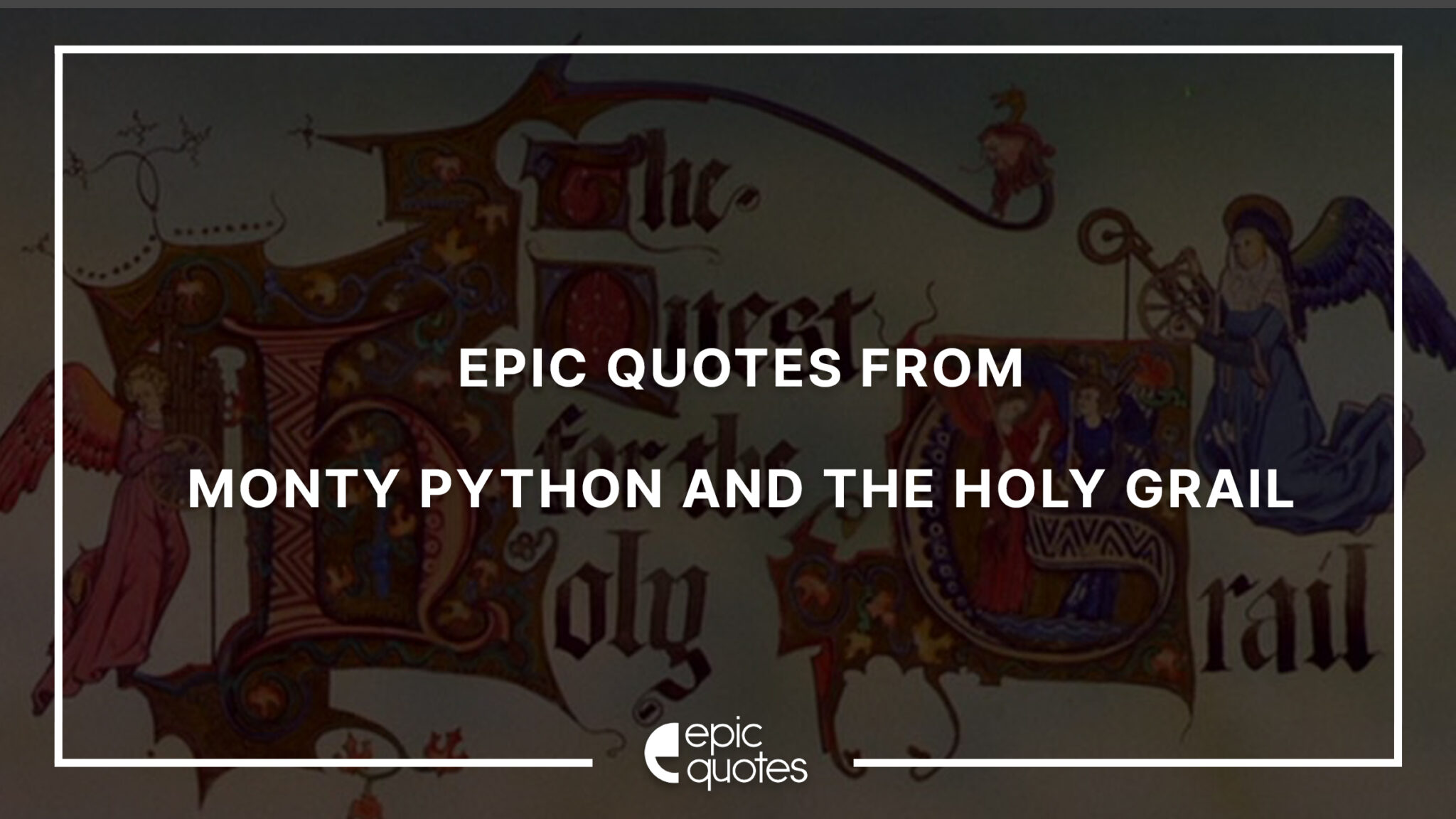 15 Epic Quotes From Monty Python and the Holy Grail - Epic Quotes