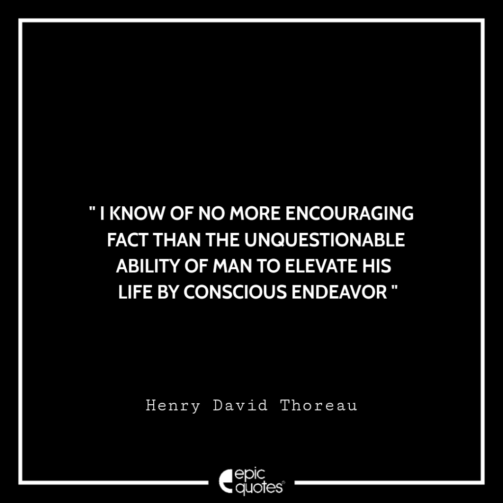 I know of no more encouraging fact than the unquestionable ability of ...