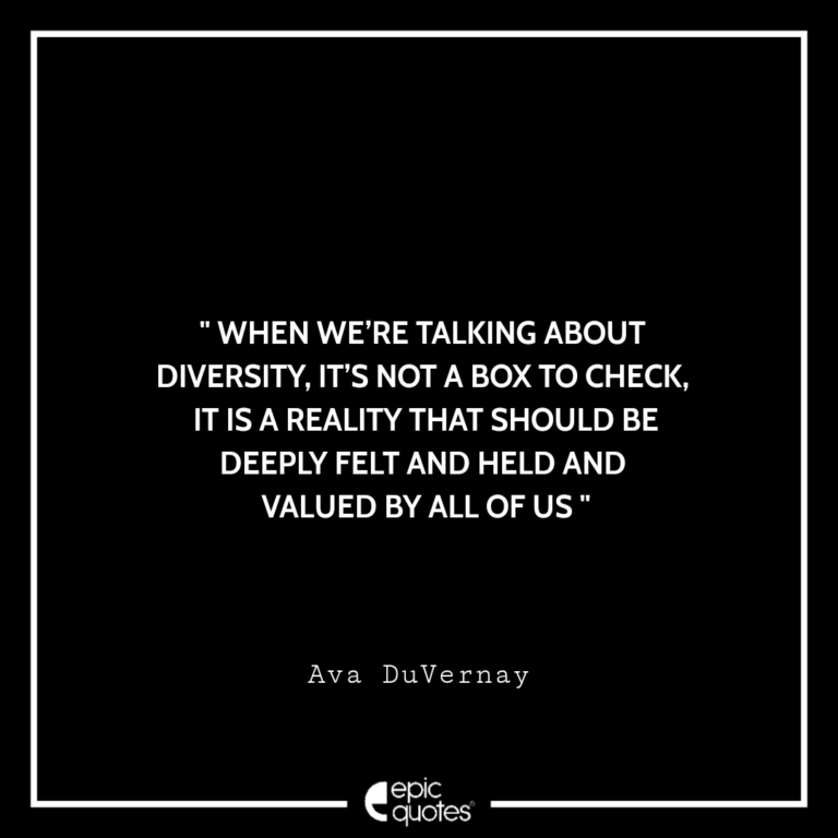 When we’re talking about diversity, it’s not a box to check. It is a ...